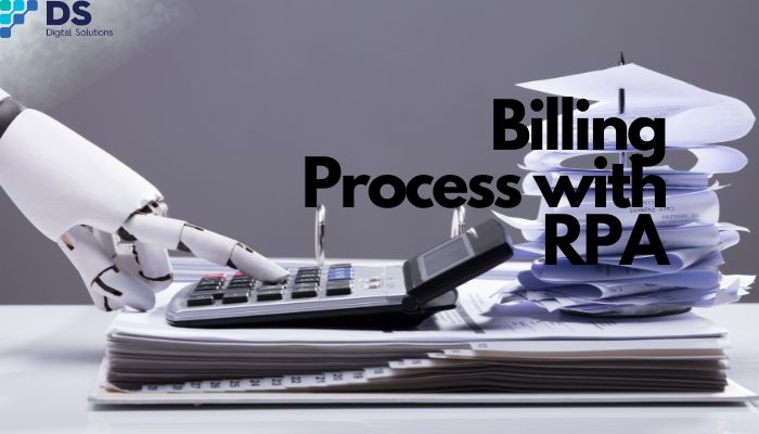 Optimizing the Billing Process with RPA – Digital Solutions